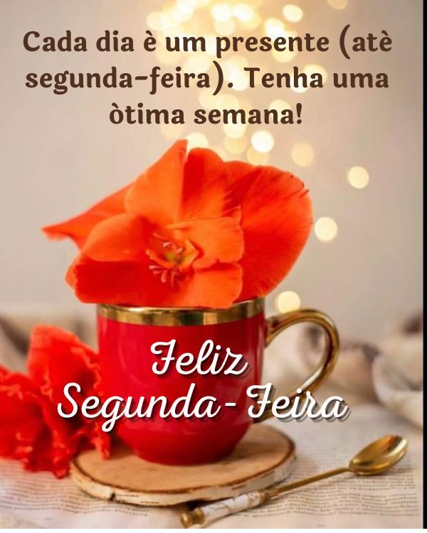 Frases de Feliz Segunda-feira Maravilhosa com lindas Imagens